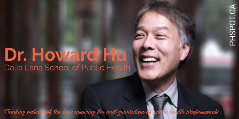 Thinking Outside of the Box with Dr. Howard Hu, UofT | PH SPOT